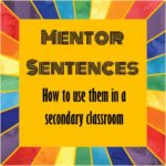How to Use Mentor Sentences in a Secondary ELA Classroom - The Teachers ...